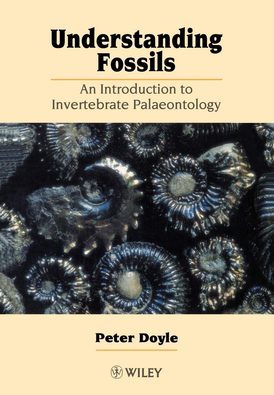 Understanding Fossils: An Introduction to Invertebrate Palaeontology ...