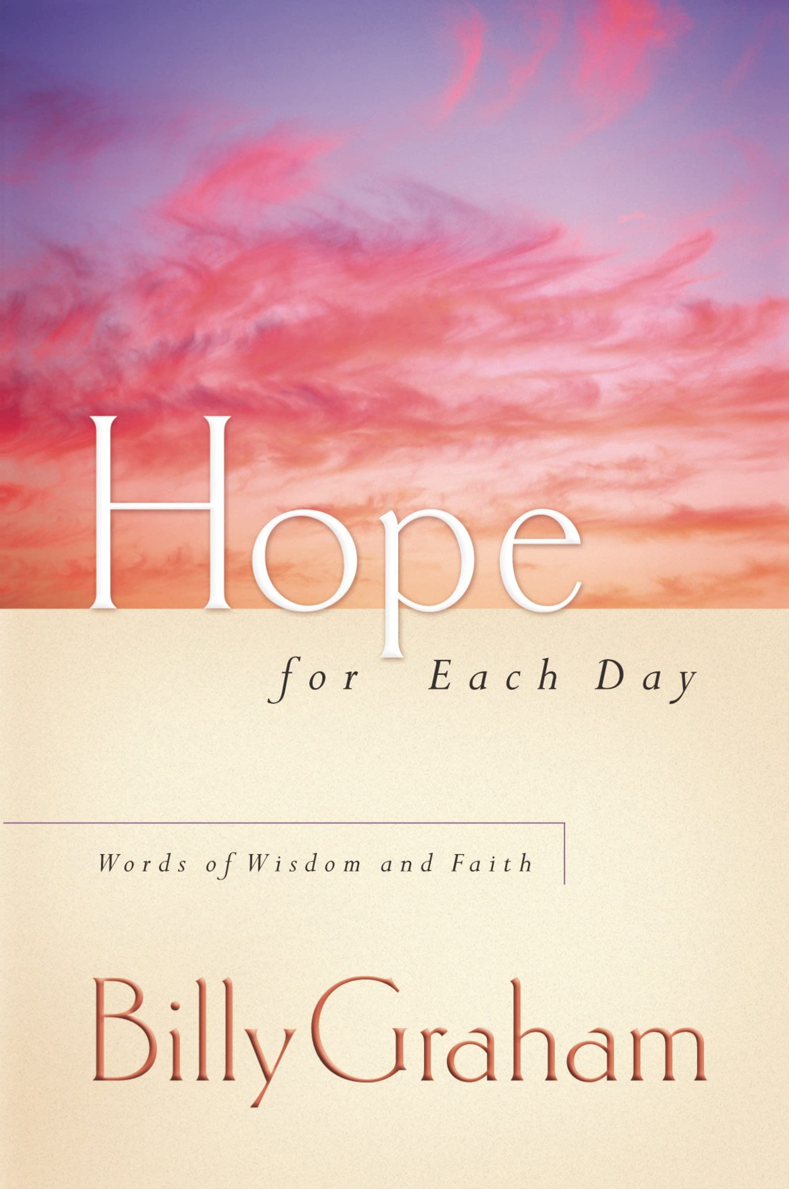 Hope for Each Day: Words of Wisdom and Faith (A 365-Day Devotional ...
