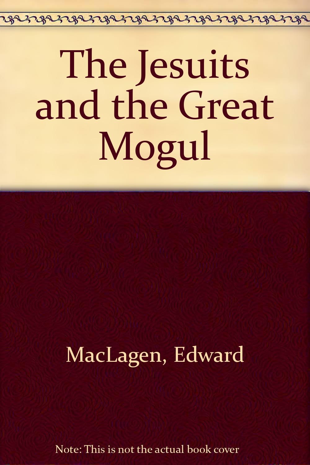 Buy The Jesuits and the Great Mogul Book Online at Low Prices in India ...
