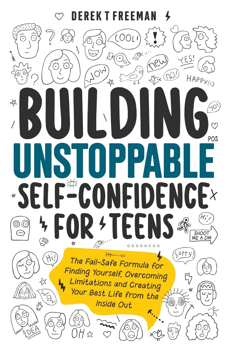 Amazon.com: Building Unstoppable Self-Confidence for Teens: The Fail ...