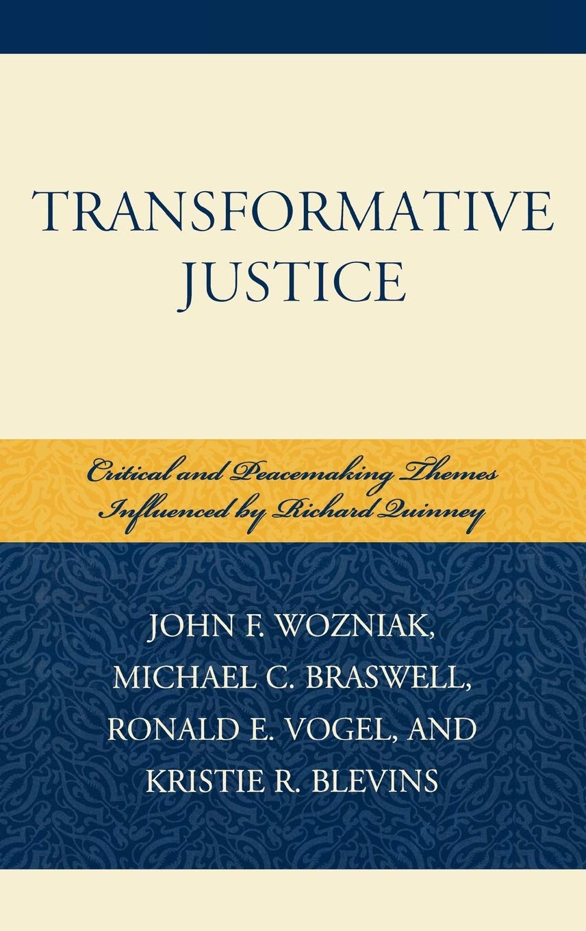 Transformative Justice: Critical and Peacemaking Themes Influenced by ...