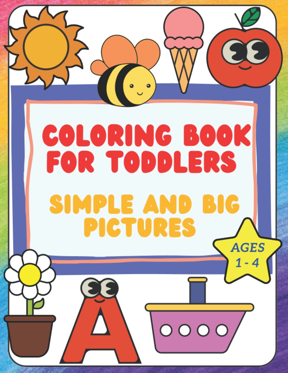 Big and Simple Coloring Books for Toddlers: 100 Easy and Fun Coloring ...