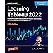 Amazon.com: Learning Tableau 2020: Create effective data visualizations, build interactive ...