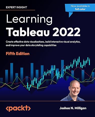 Buy Learning Tableau 2022: Create effective data visualizations, build interactive visual ...