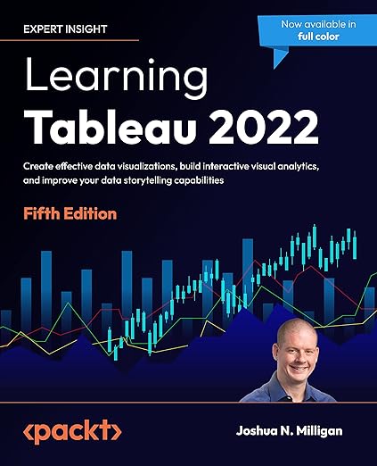 Amazon.com: Learning Tableau 2022: Create effective data visualizations, build interactive ...