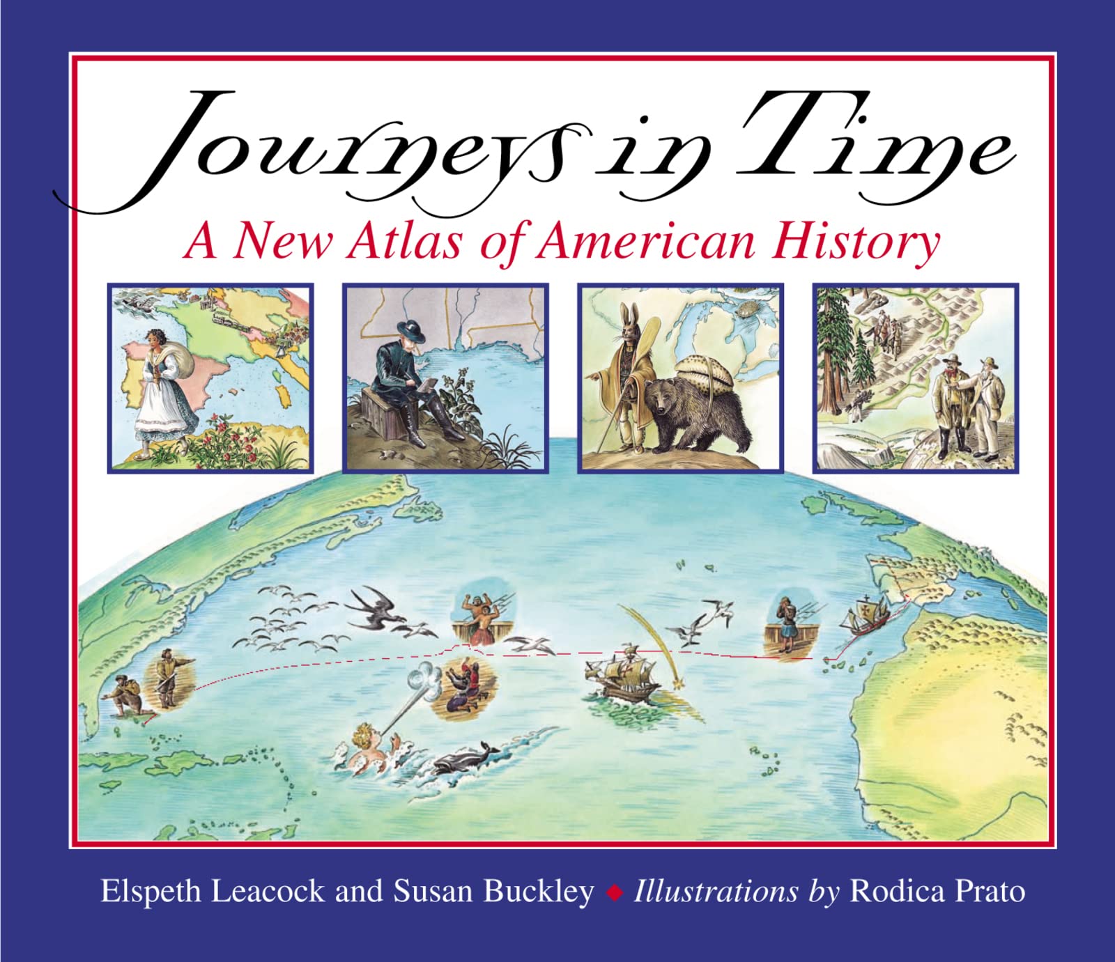 Journeys in Time: A New Atlas of American History: Buckley, Susan ...