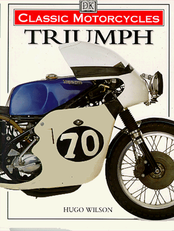 Classic Motorcycles: Triumph: Wilson, Hugo: 9780789435071: Amazon.com ...
