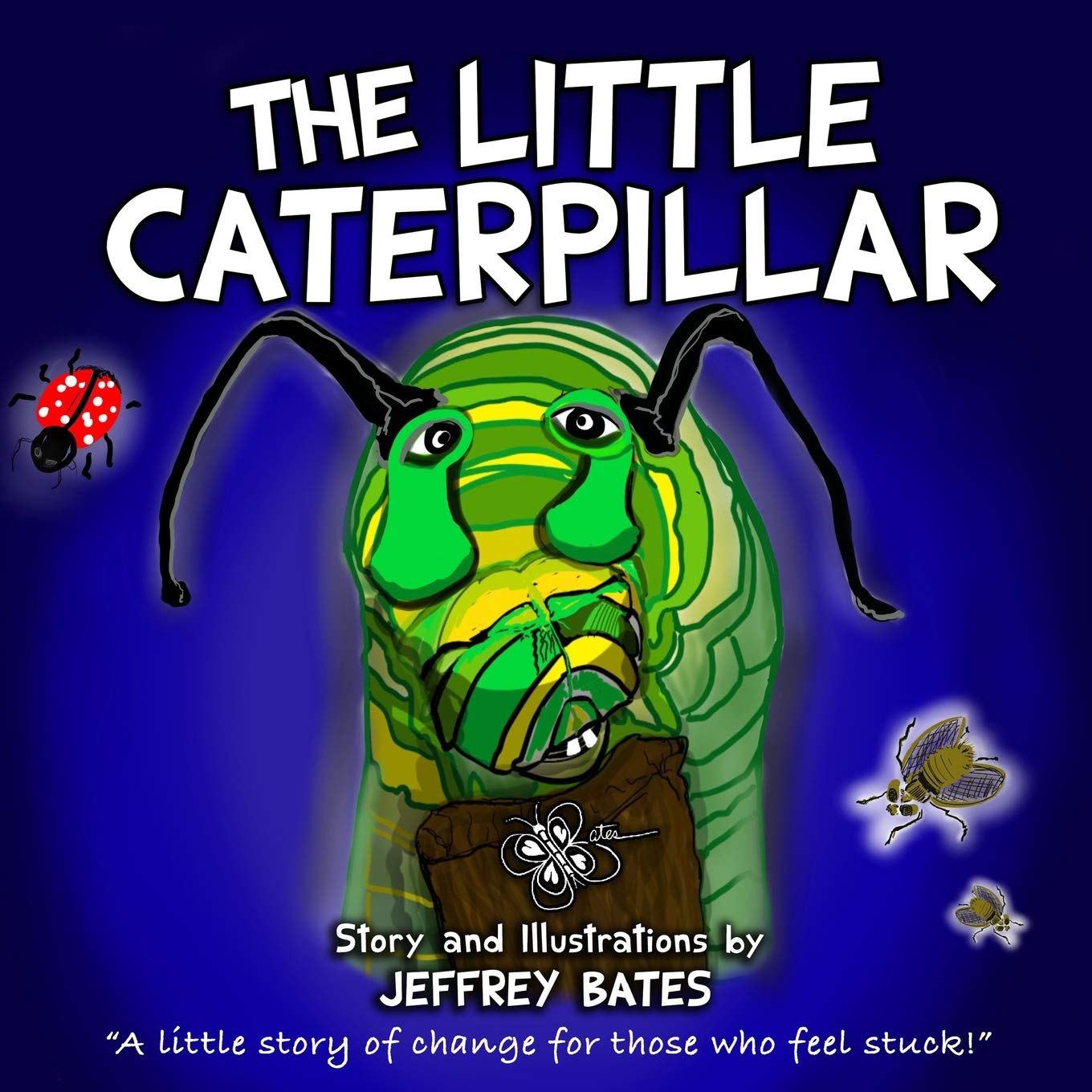 THE LITTLE CATERPILLAR: "A little story of change for those who feel ...