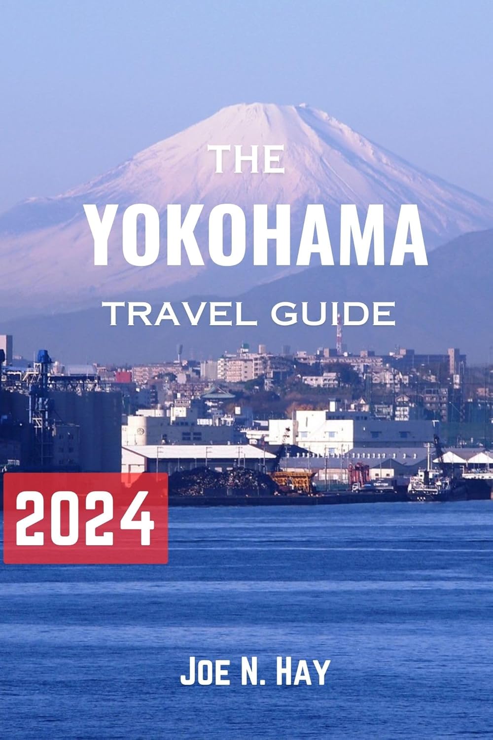 Amazon The Yokohama Travel Guide 2024 A Journey Through Japan