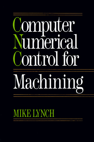『Computer Numerical Controls for Machining』｜感想・レビュー - 読書メーター