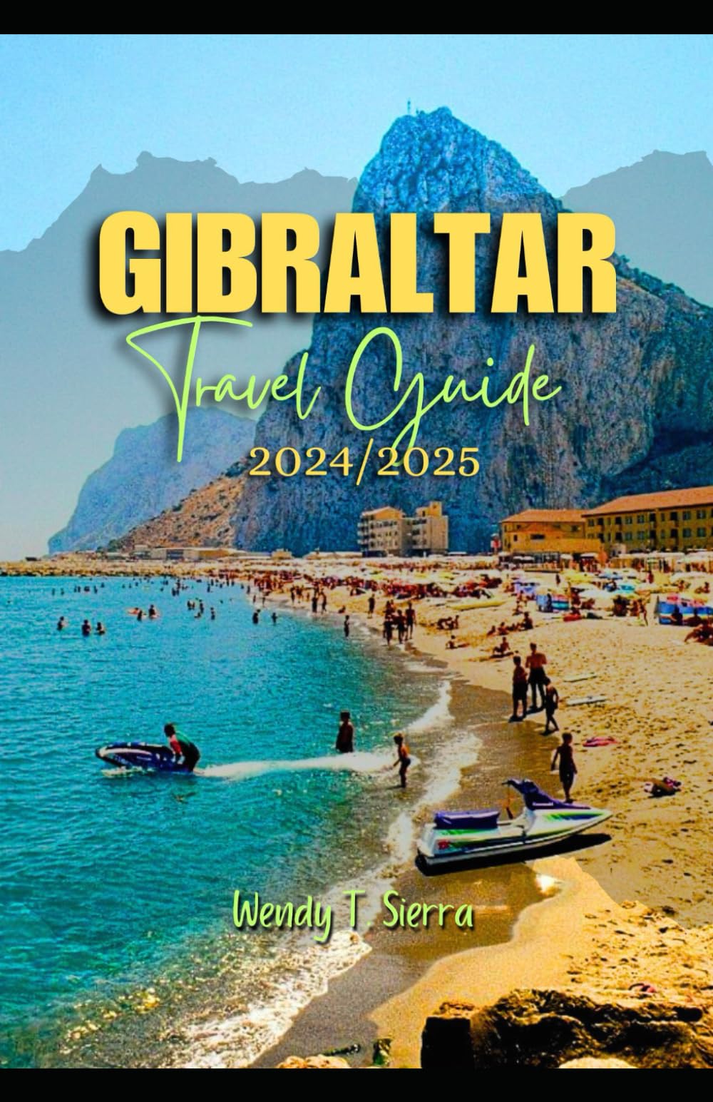 Buy Gibraltar Travel Guide 2024/2025: A Complete Insider's Guide to ...