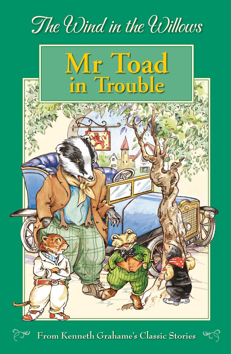 Wind in the Willows - Mr Toad in Trouble: Kenneth Grahame, Rene Cloke ...