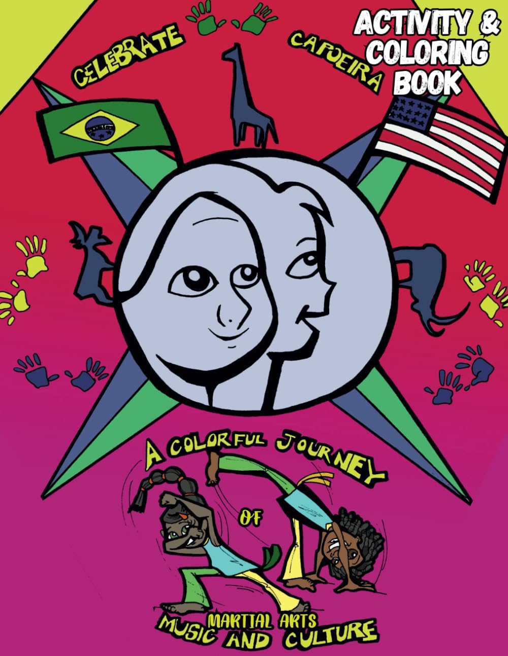 Capoeira Activity & Coloring Book: Celebrate Capoeira! A colorful ...