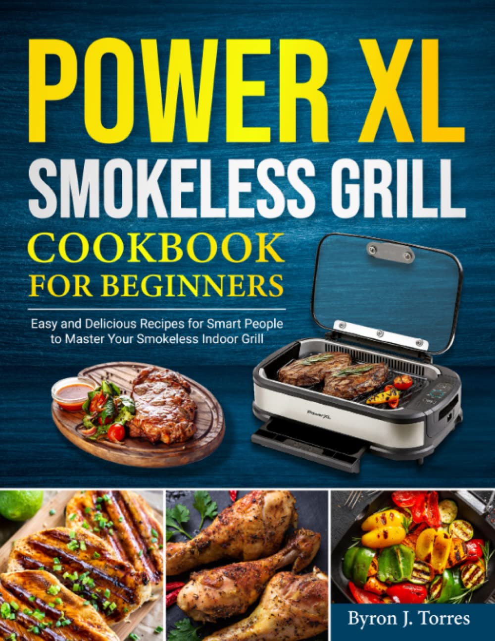 PowerXL Smokeless Grill Cookbook for Beginners: Easy and Delicious ...