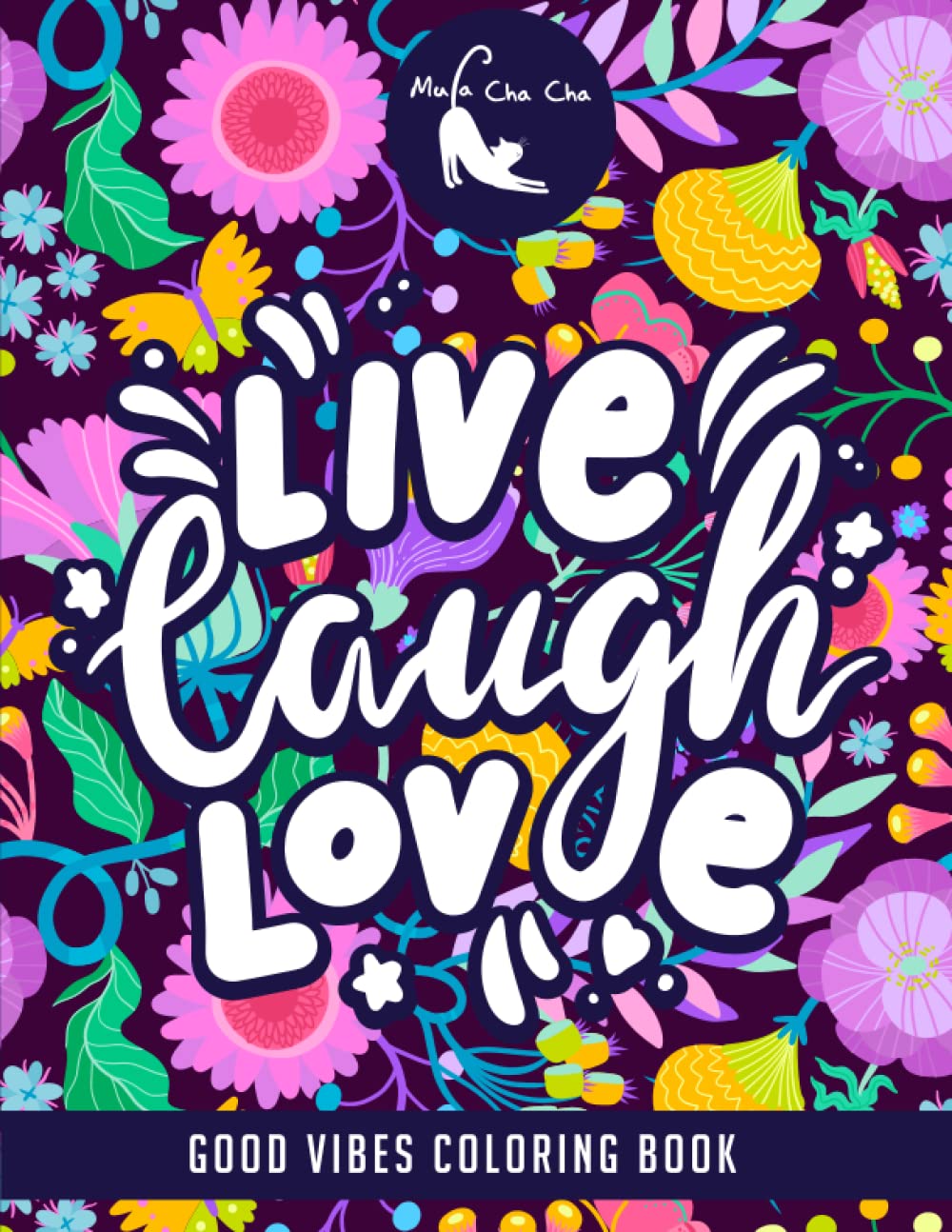 Live Laugh Love Good Vides Coloring Book: Easy Coloring Book with ...