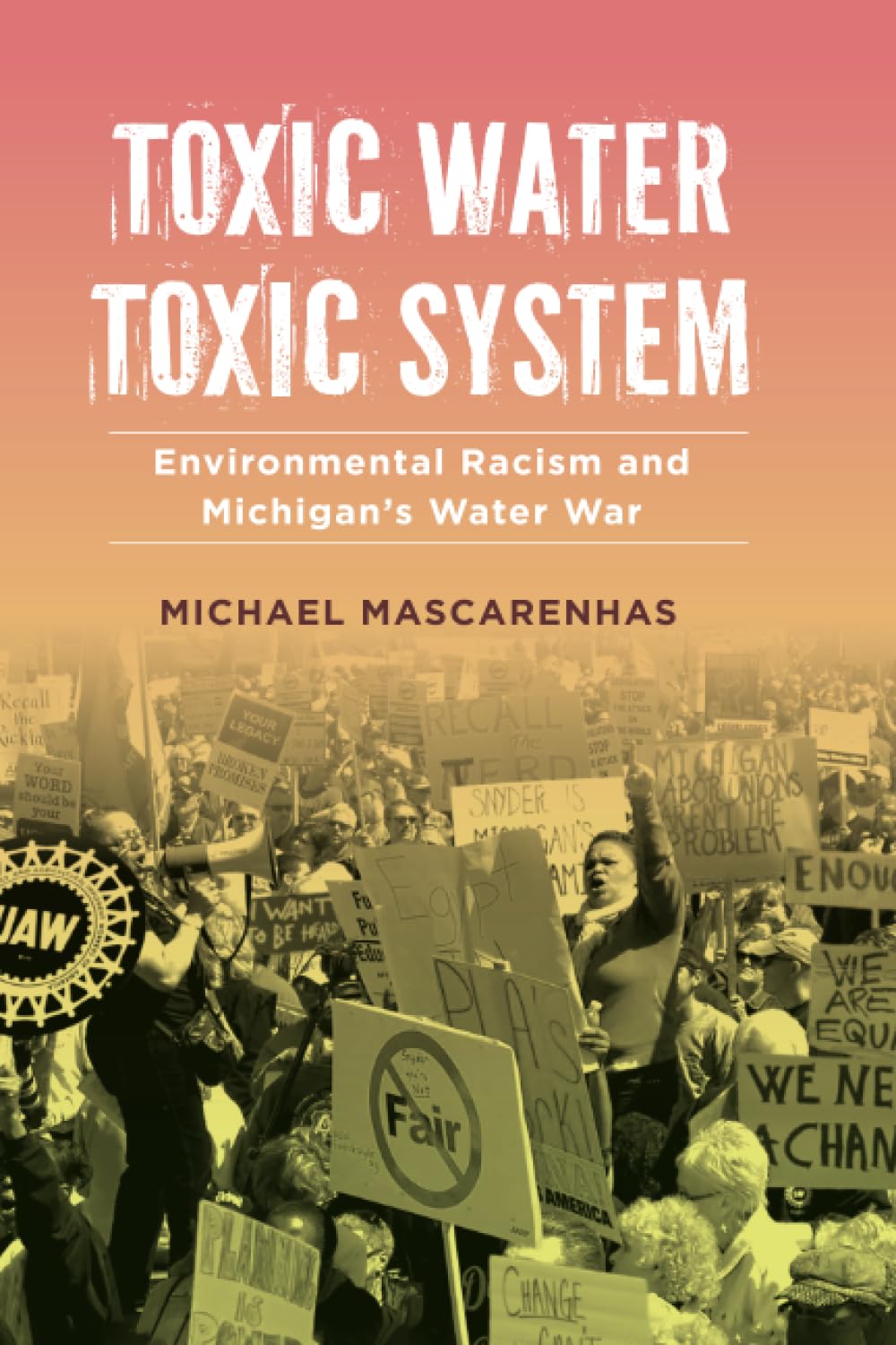 Toxic Water, Toxic System: Environmental Racism and Michigan's Water ...