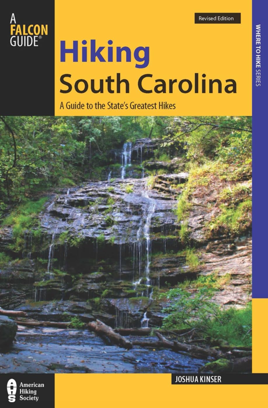 Hiking South Carolina (State Hiking Guides Series): Kinser, Josh ...