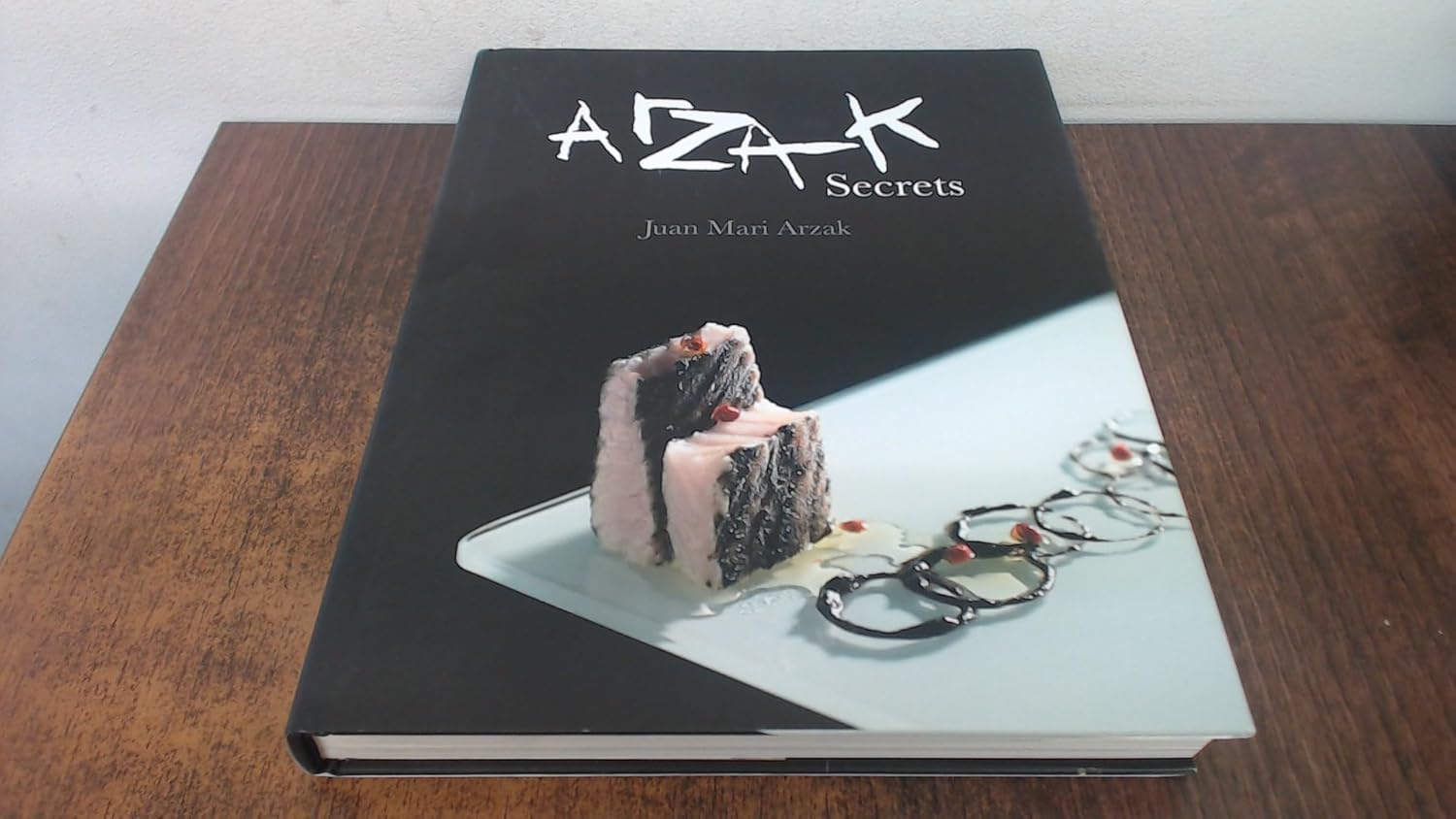 Arzak Secrets: Amazon.co.uk: Juan Mari Arzak: 9781910690086: Books