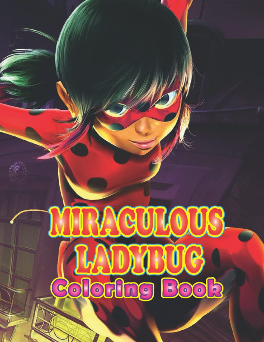 Buy Miraculous Ladybug Coloring Book: Great High Quality JUMBO Coloring ...