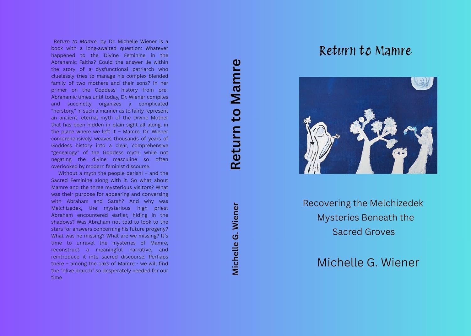 Return to Mamre: Recovering the Melchizedek Mysteries Beneath the ...