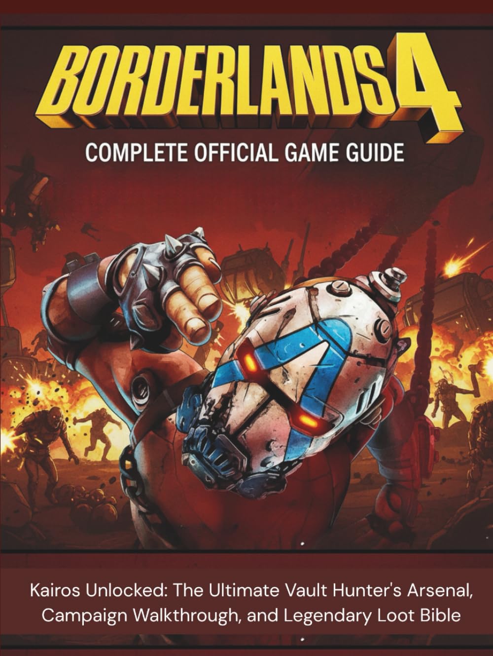 Amazon.com: BORDERLANDS 4 COMPLETE OFFICIAL GAME GUIDE: Kairos Unlocked ...