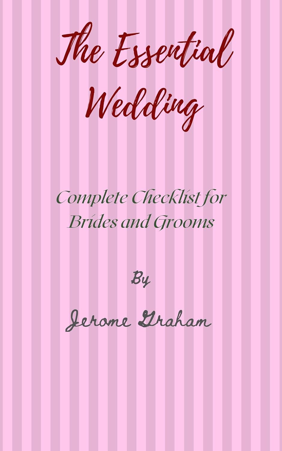 Amazon.com: The Essential Wedding: Complete Checklist for Brides and Grooms eBook : Graham ...