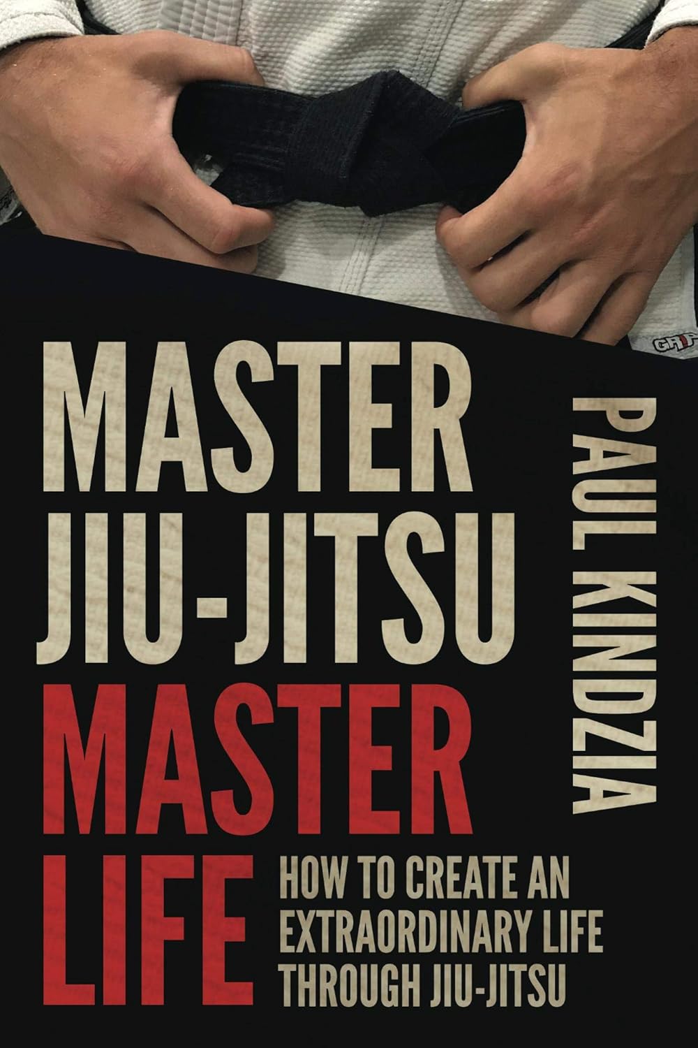 Amazon.com: Master Jiu-Jitsu Master Life: How To Create An ...