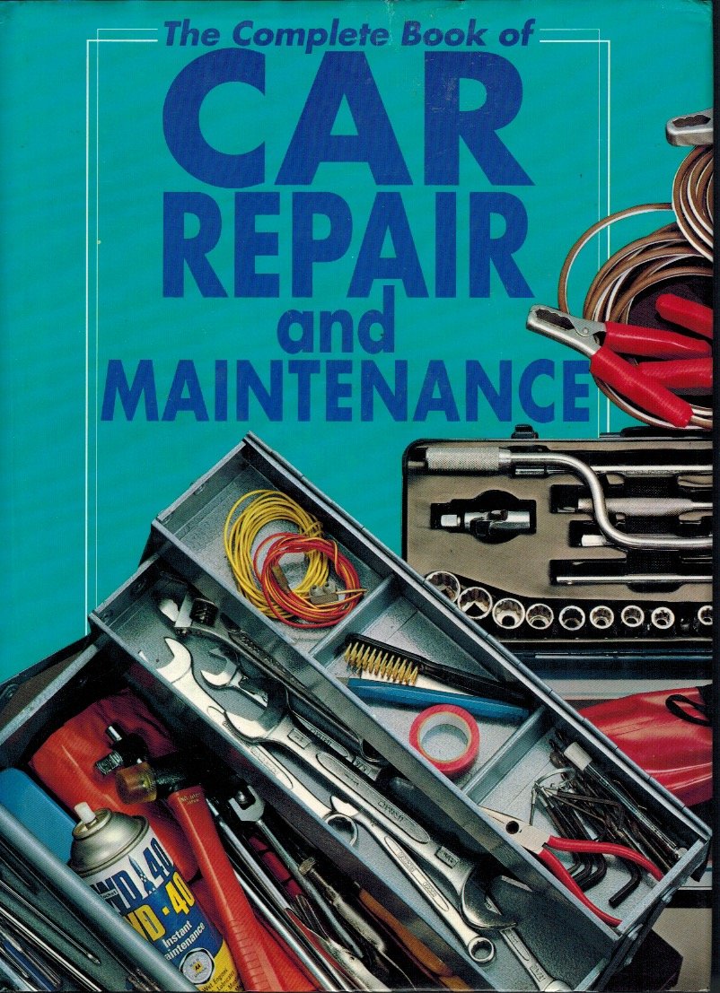The Complete Book of Car Repair and Maintenance: marshall-cavendish ...
