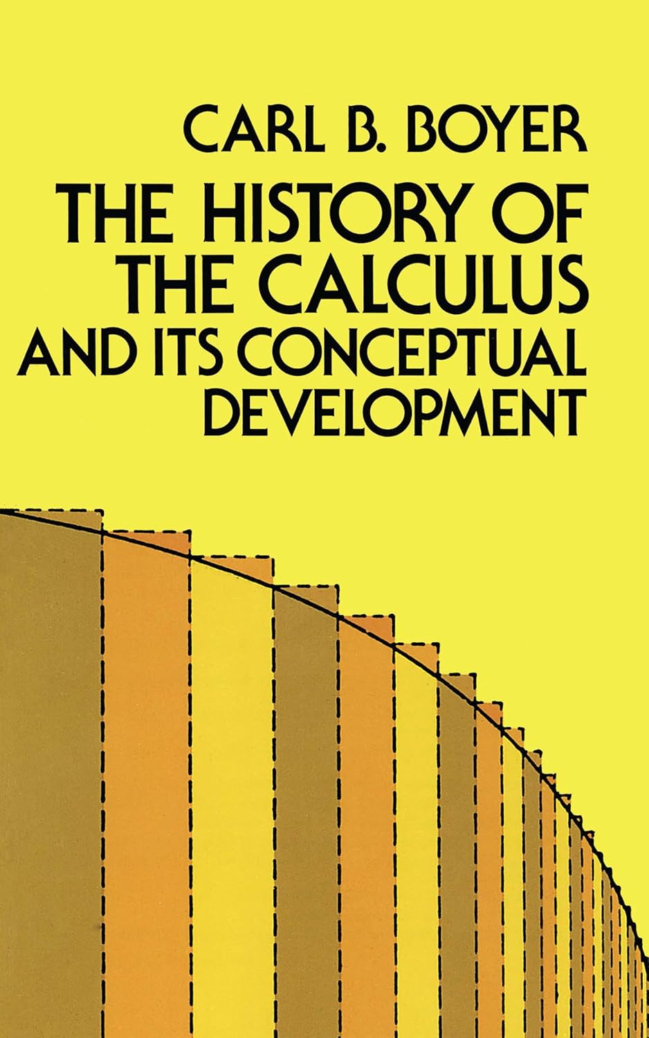 The History of the Calculus and Its Conceptual Development (Dover Books ...