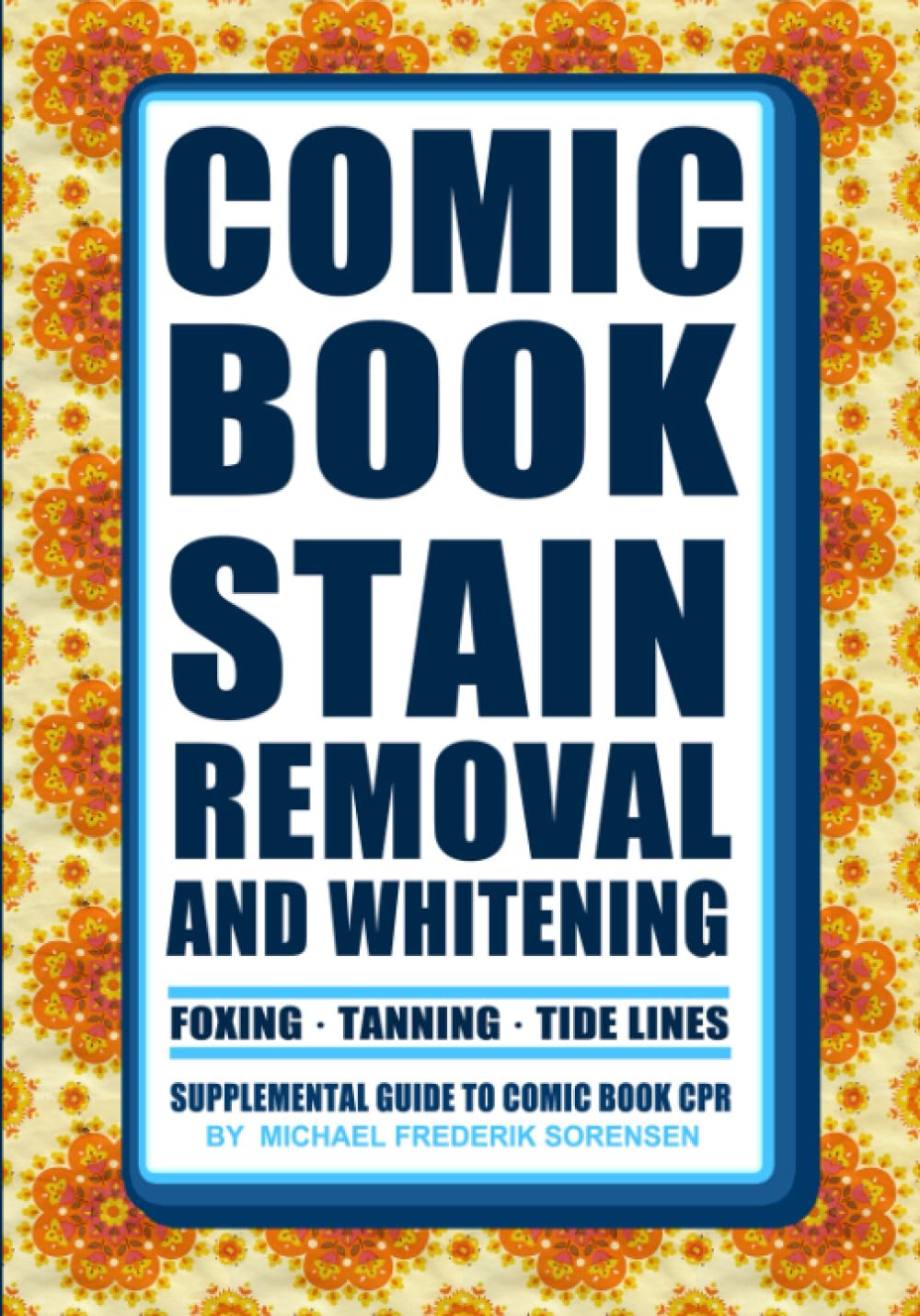 Comic Book Stain Removal and Whitening: Supplemental Guide to Comic ...