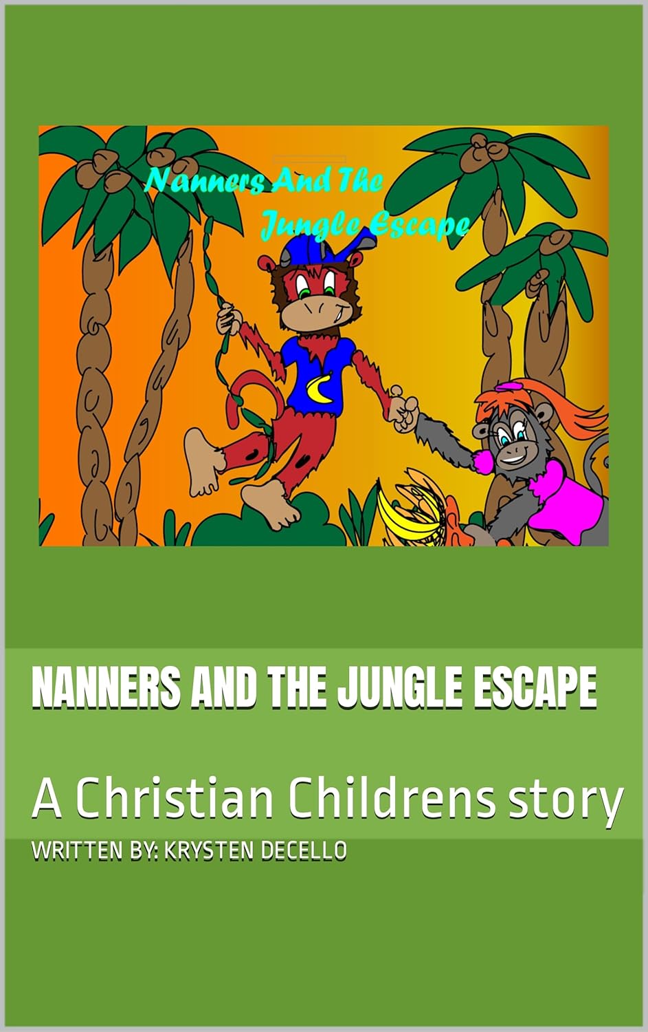 Nanners and the Jungle Escape : A Christian Childrens story (Nanners ...