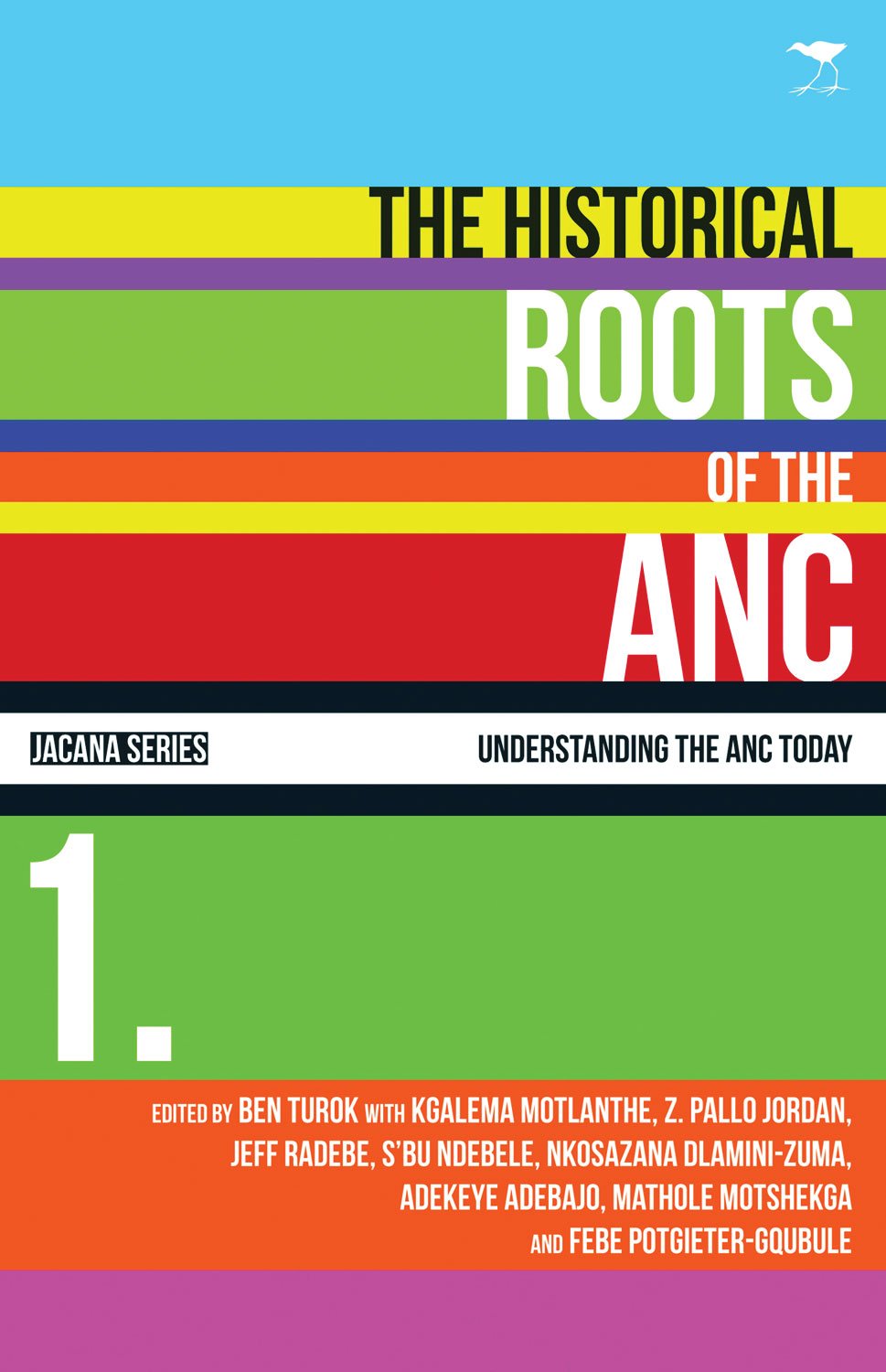 The Historical Roots of the ANC (1) (Understanding the ANC Today ...