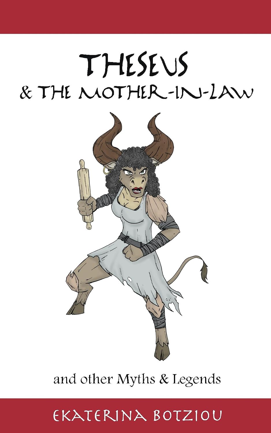 Theseus & the Mother-in-Law and other Myths & Legends eBook : Botziou ...