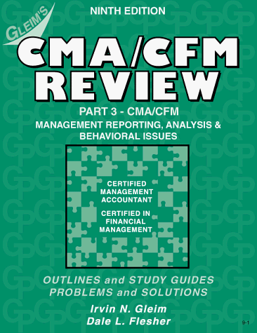 Cma/Cfm Review: Management Reporting, Analysis and Behavioral Issues ...