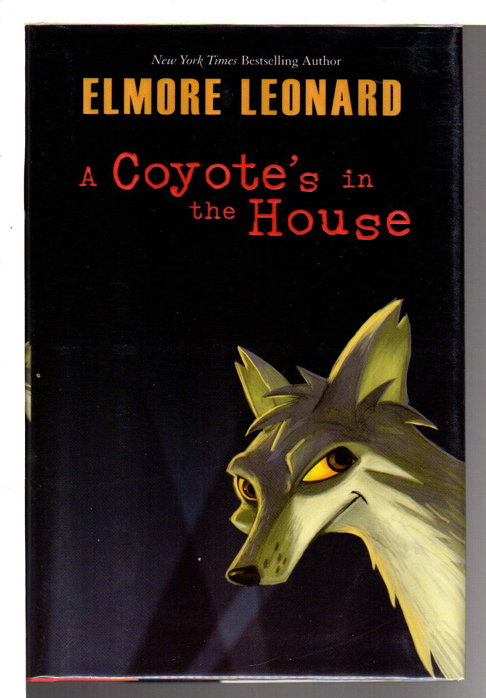 Amazon.co.jp: A Coyote's in the House : Leonard, Elmore: 洋書