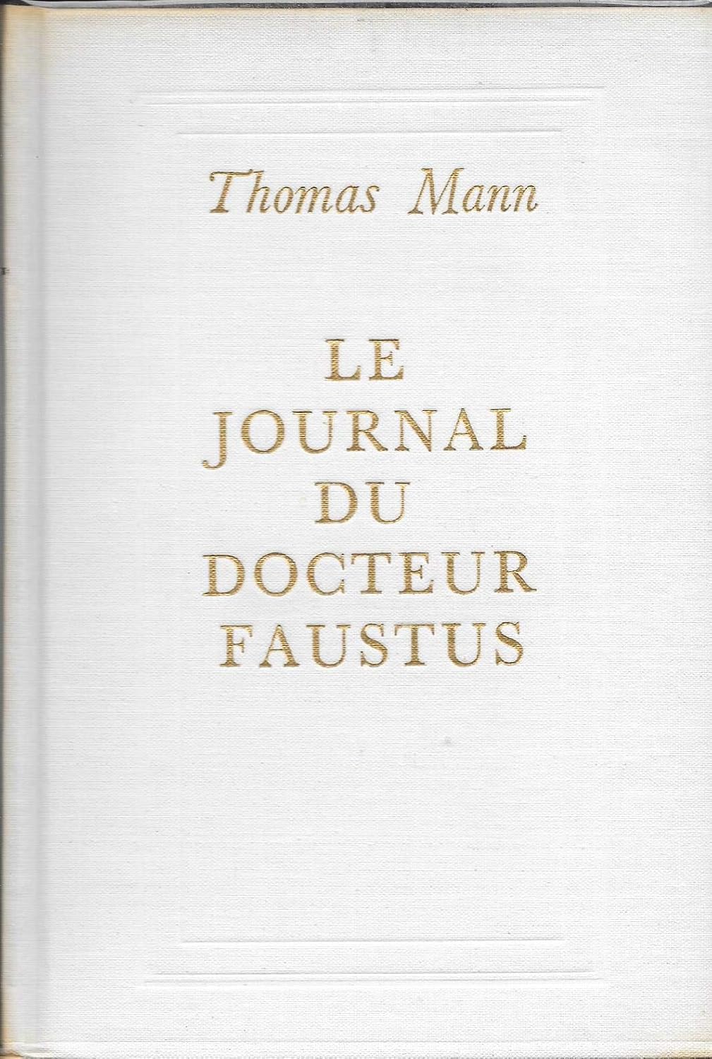 Le journal du Docteur Faustus.: MANN (Thomas).: Amazon.com: Books