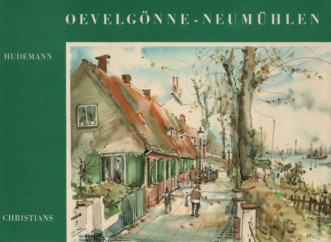 Oevelgönne-Neumühlen. Ein BilderBogen. : HUDEMANN, HILDEGARD & Christel ...