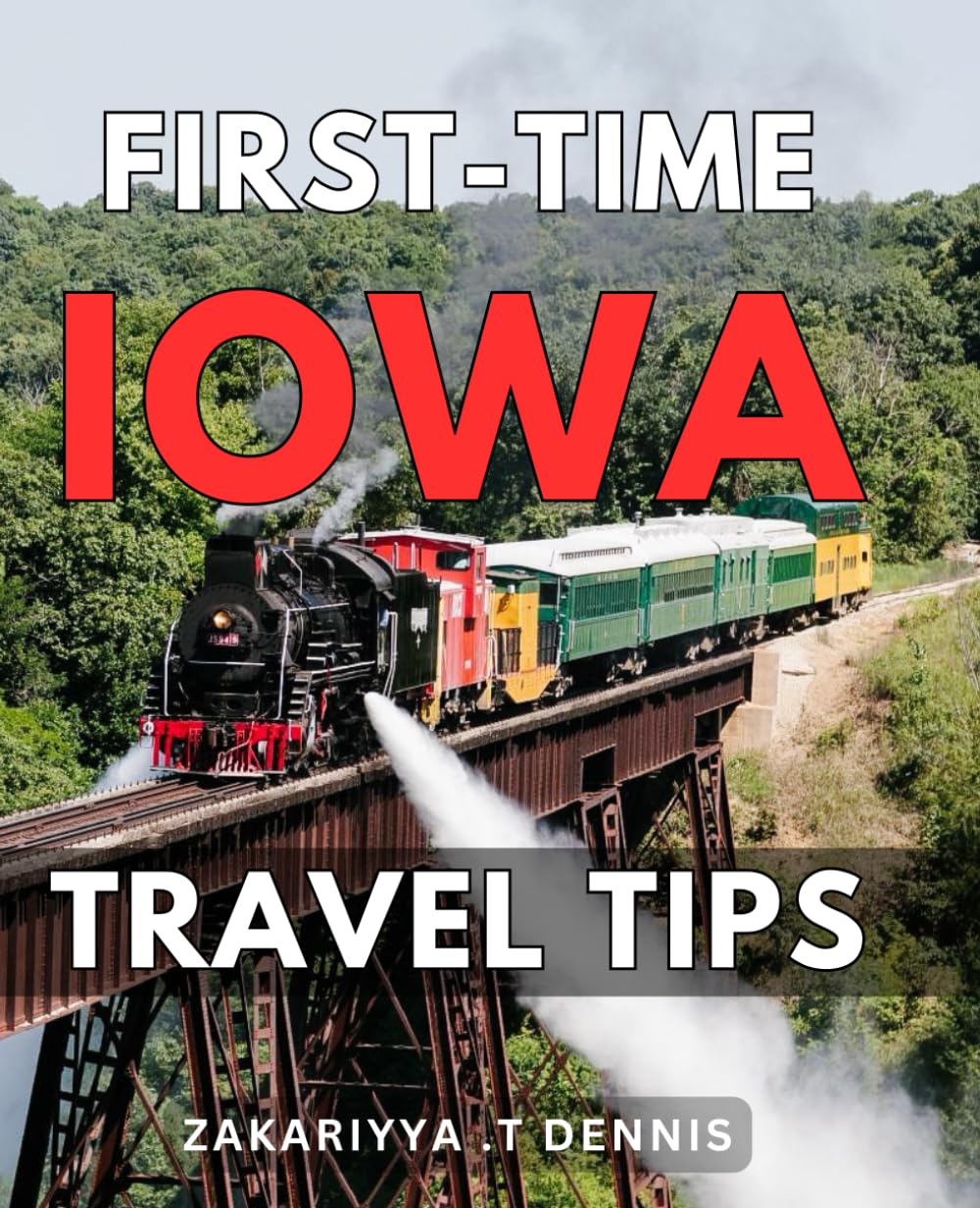 First-Time Iowa Travel Tips: Discover the Hidden Gems of the Hawkeye ...