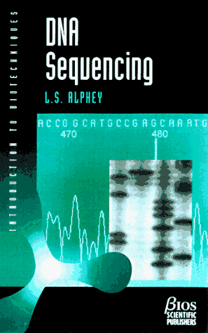 DNA SEQUENCING (Introduction to Biotechniques (BIOS)): ALPHEY, L ...