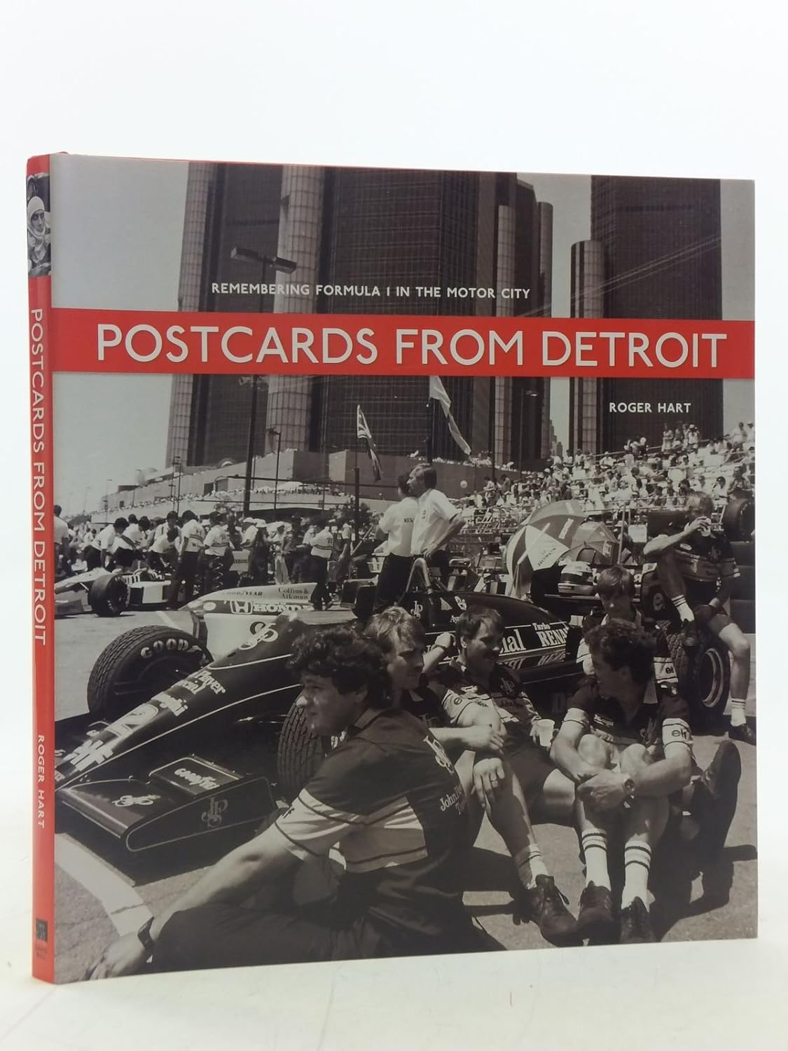 Postcards from Detroit: Remembering Formula 1 in the Motor City: Roger ...
