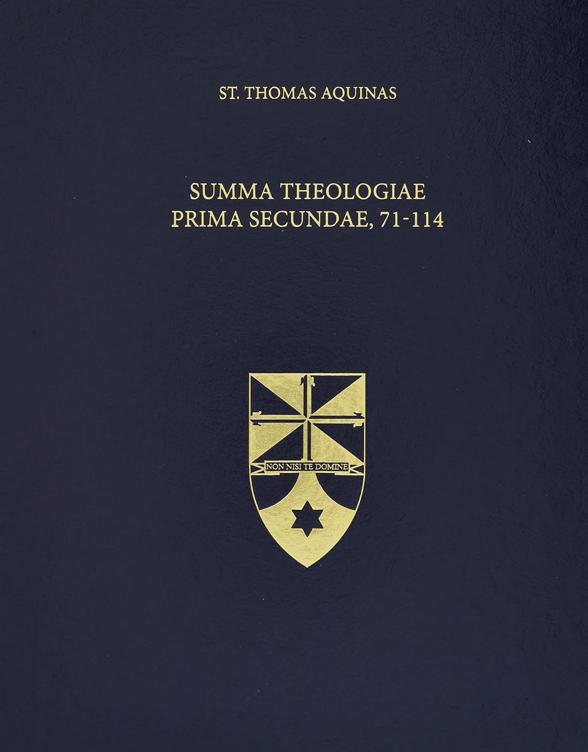 Summa Theologiae Prima Secundae, 71-114 (Latin-English Opera Omnia ...