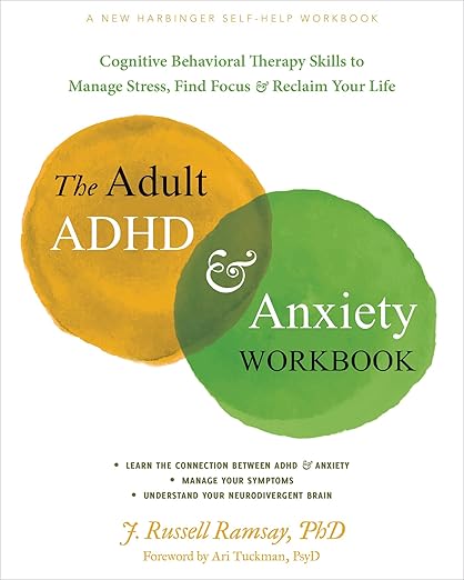 Amazon.com: The Adult ADHD and Anxiety Workbook: Cognitive Behavioral ...