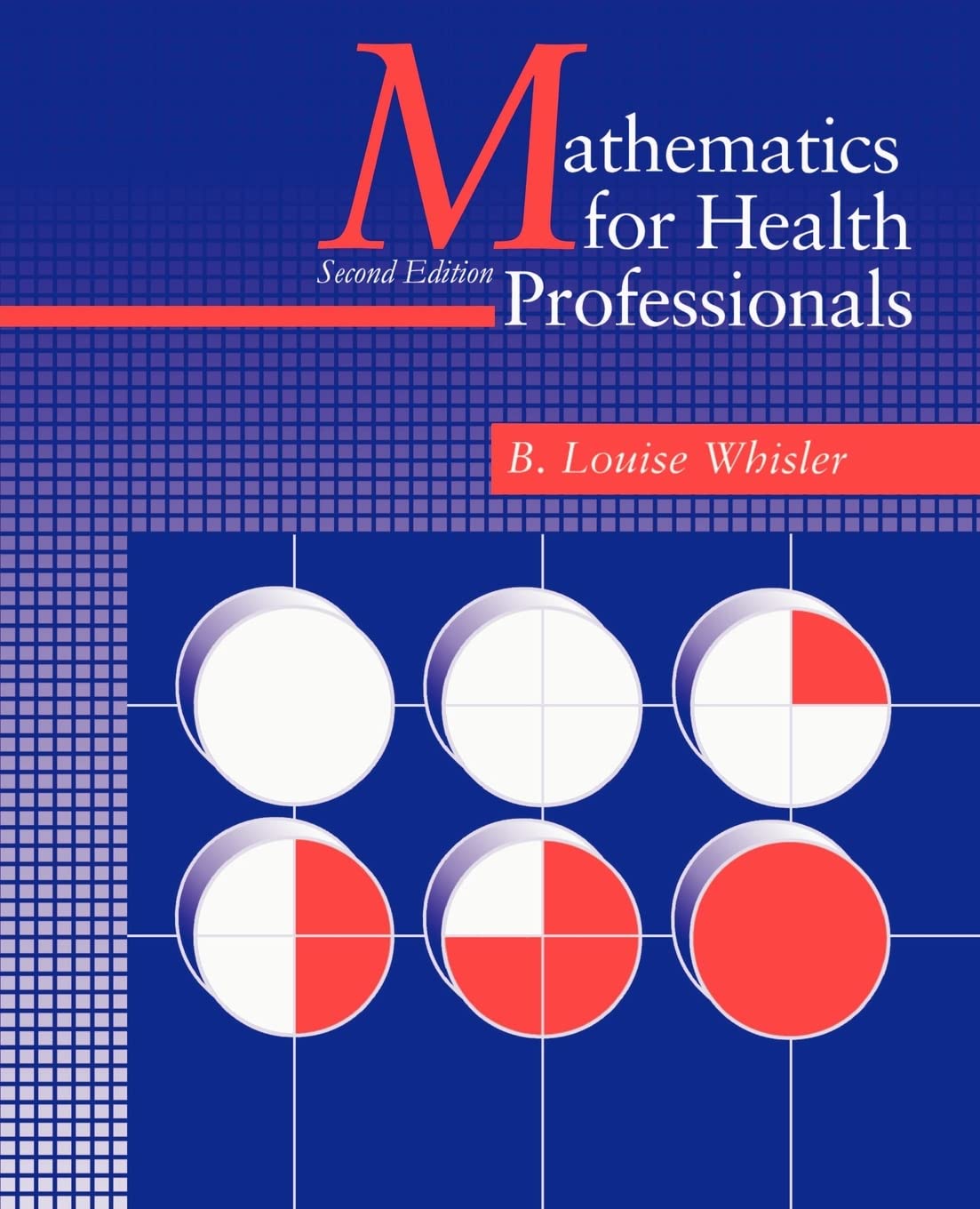 Mathematics for Health Professionals-Second Edition: Whisler, B. Louise ...