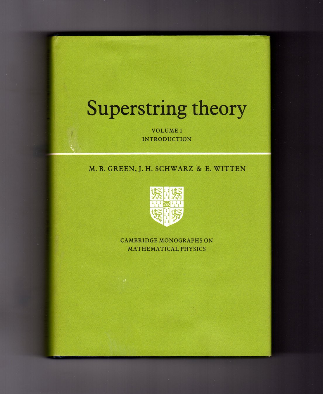 Superstring Theory: Volume 1, Introduction (Cambridge Monographs on ...