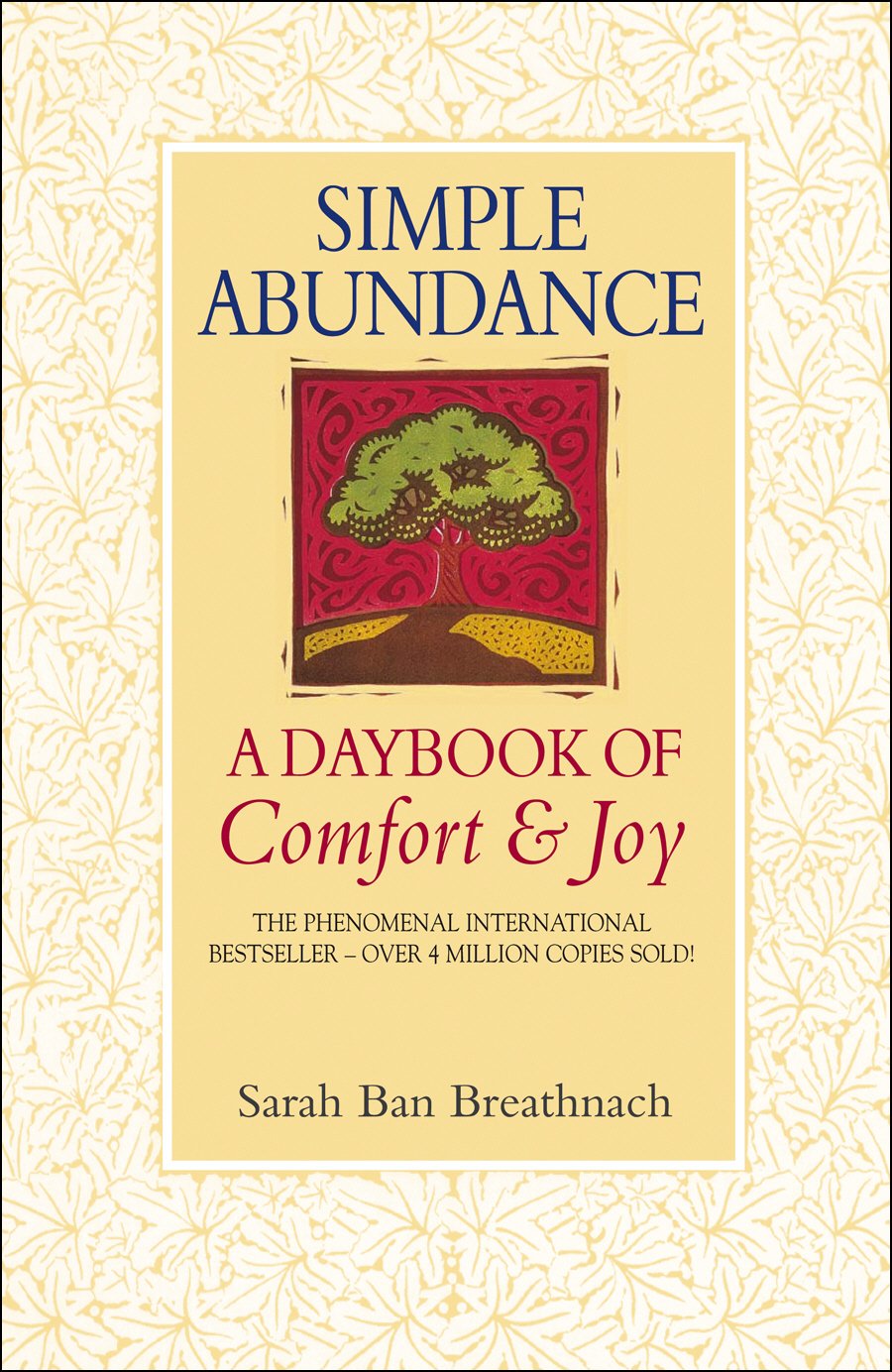Simple Abundance: the uplifting and inspirational day by day guide to ...