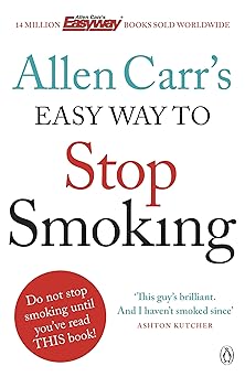 Allen Carr's Easy Way to Stop Smoking: Be a Happy Non-smoker for the ...