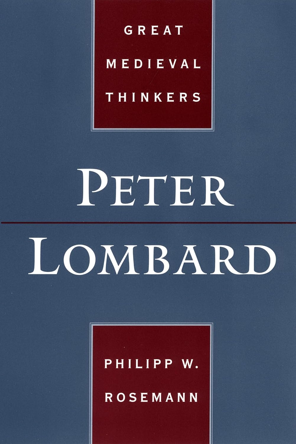 Peter Lombard (Great Medieval Thinkers) : Rosemann, Philipp W.: Amazon ...