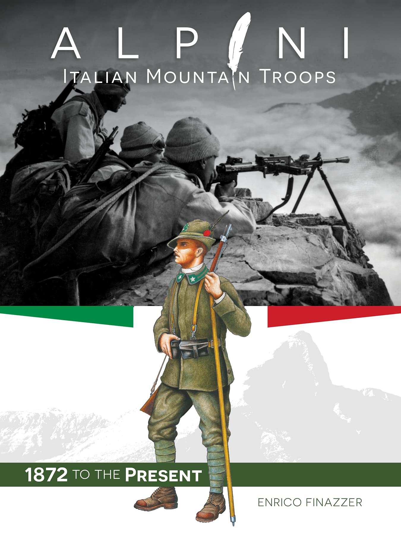 Alpini: Italian Mountain Troops: 1872 to the Present: Amazon.co.uk ...