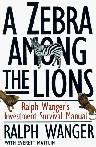 Amazon | A Zebra in Lion Country: Ralph Wanger's Investment Survival ...