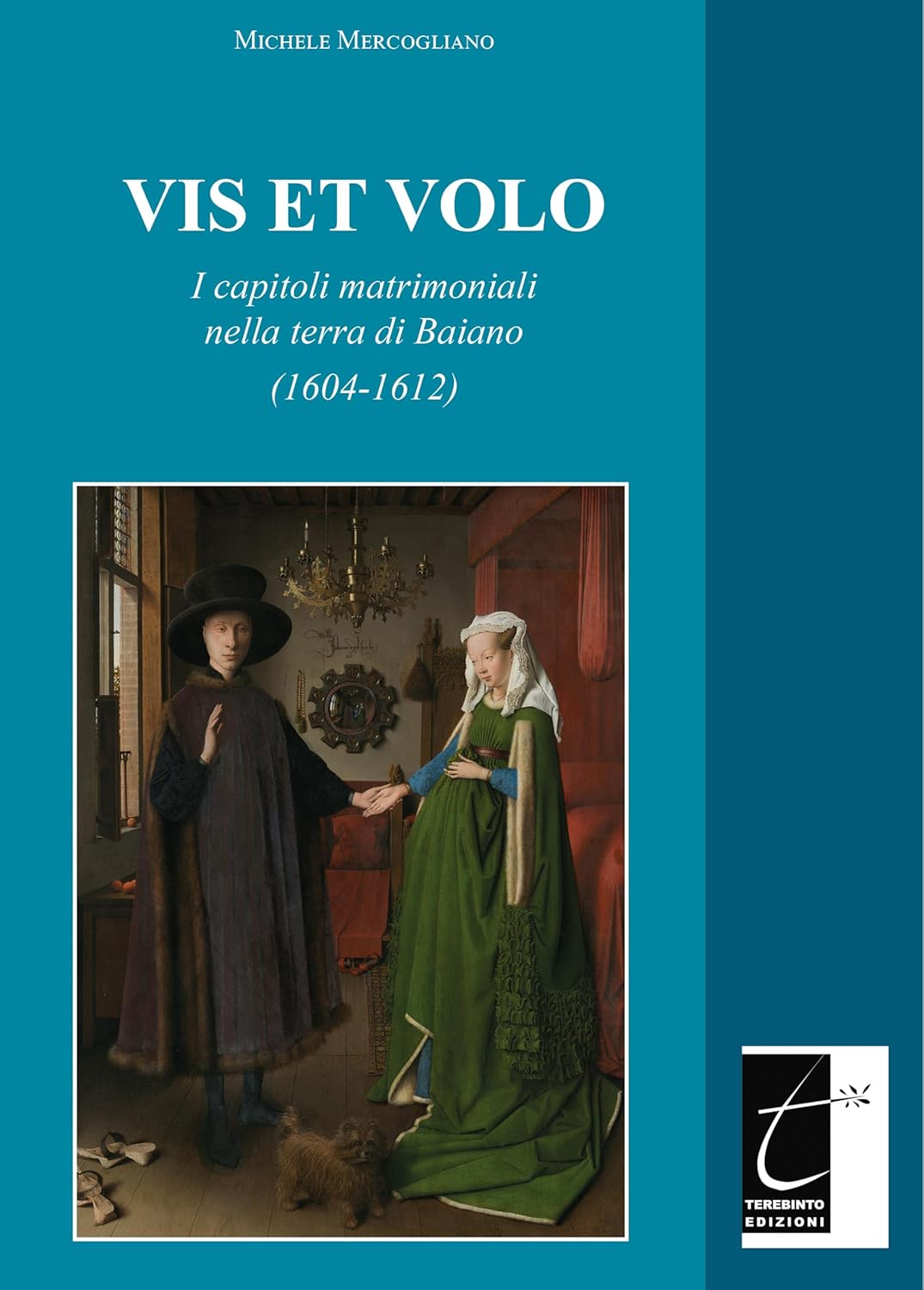Vis et volo. I capitoli matrimoniali nella terra di Baiano (1604-1612 ...